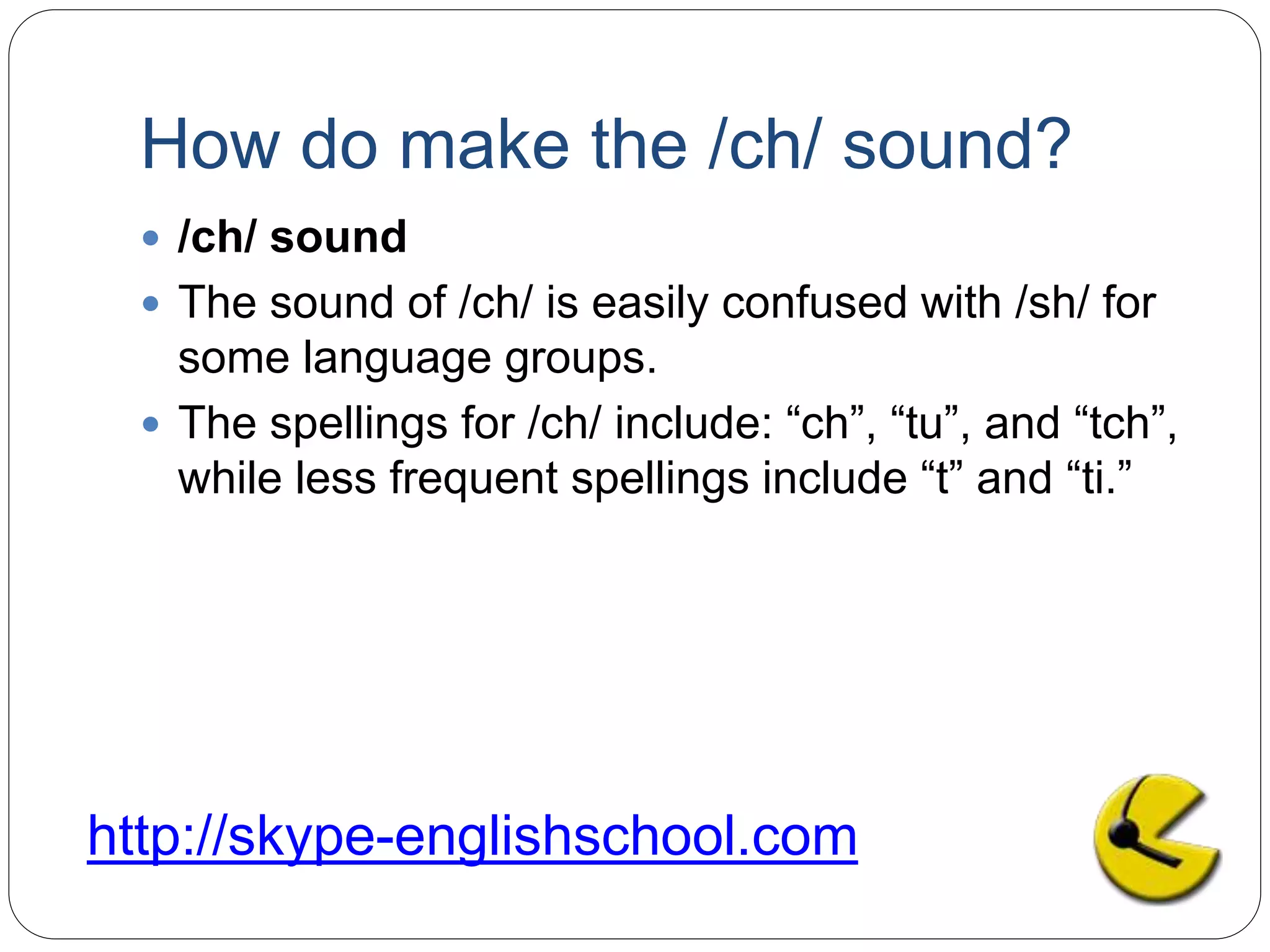 Learning English Pronuciation Of Ch Sh Sound | PPTX