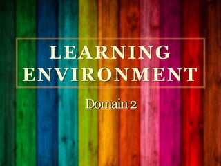 NCBTS Domain 2: Learning Environment | PPTX