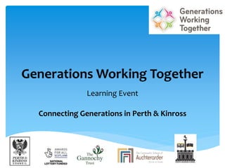 Connecting Generations in Perth & Kinross | PPT