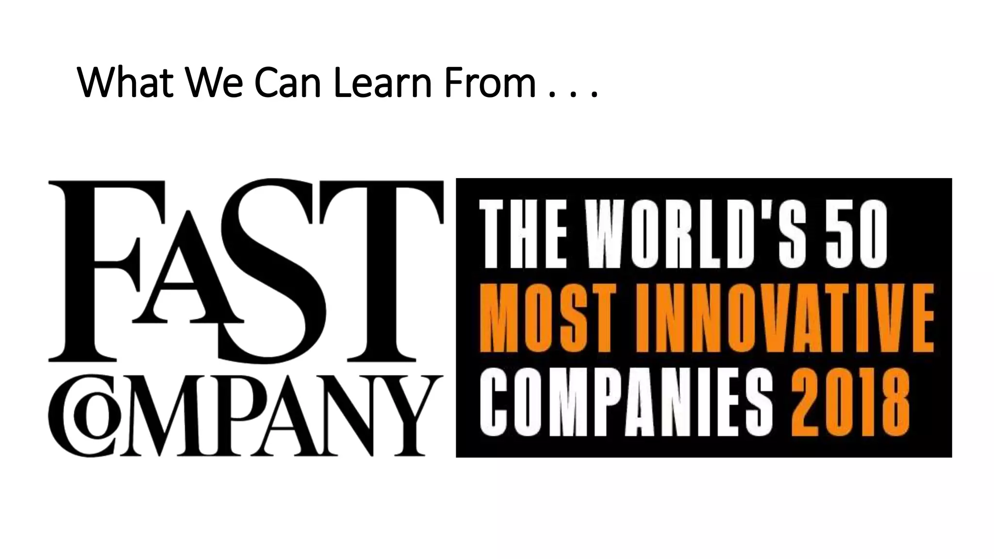 Learning from Fast Companies' List of 50 Most Innovative Companies | PPTX