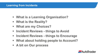 Learning From Incidents at Autotrader | PPTX