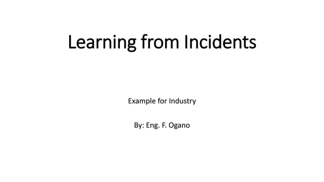 Learning from Incidents_example for industry.pptx | First Aid | Injuries