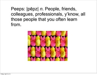 Learning from Your Peeps | PPT
