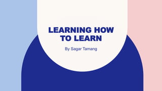 Learning How to Learn | Coursera | PPTX