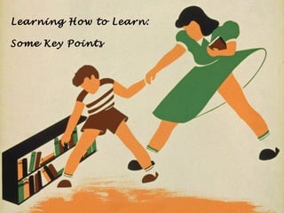 Learning how to learn: Some Key Points | PPT