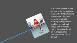 Learning in and out of school : A Psychological Perspective | PDF