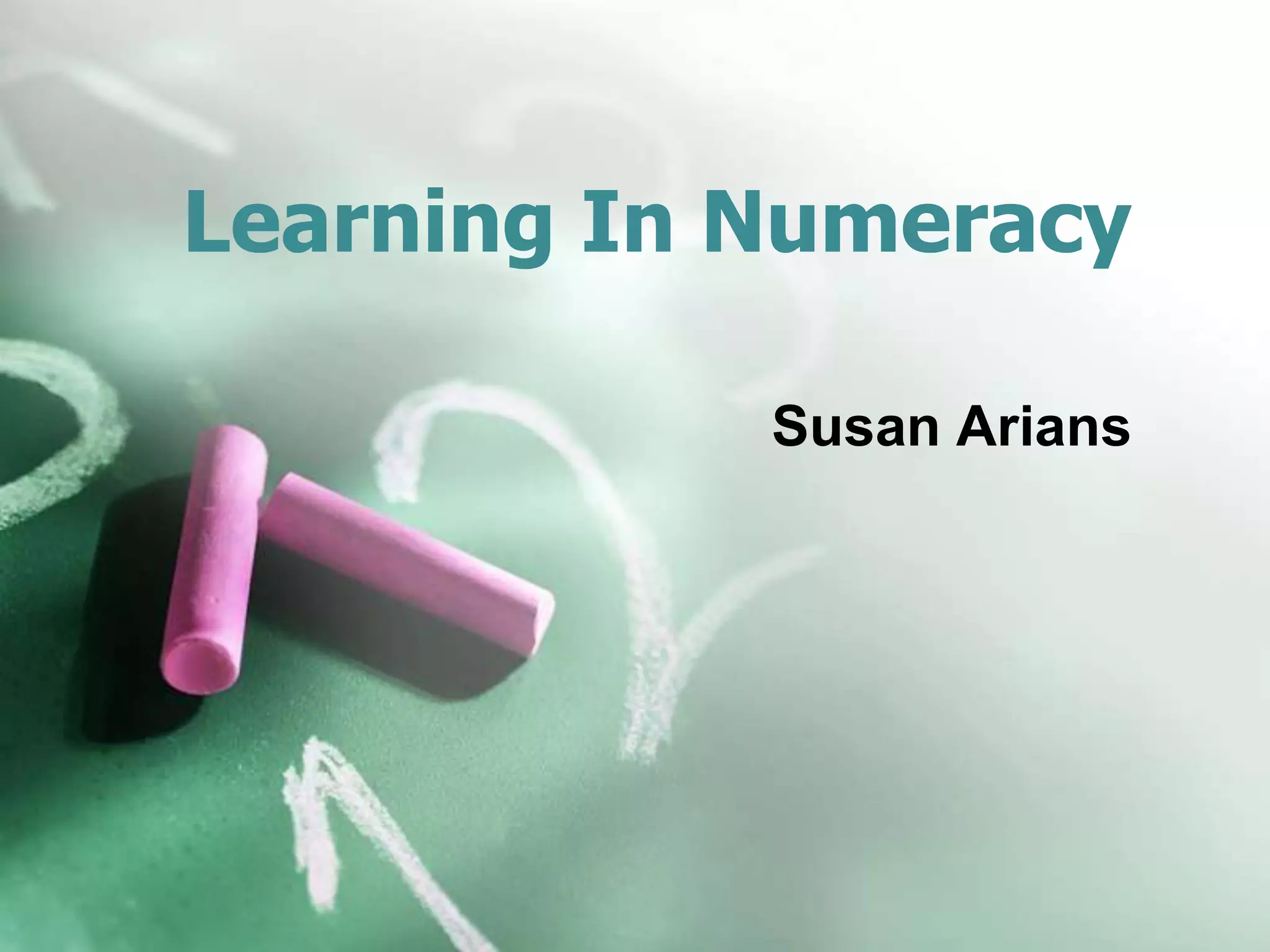 Learning in Numeracy | PPTX