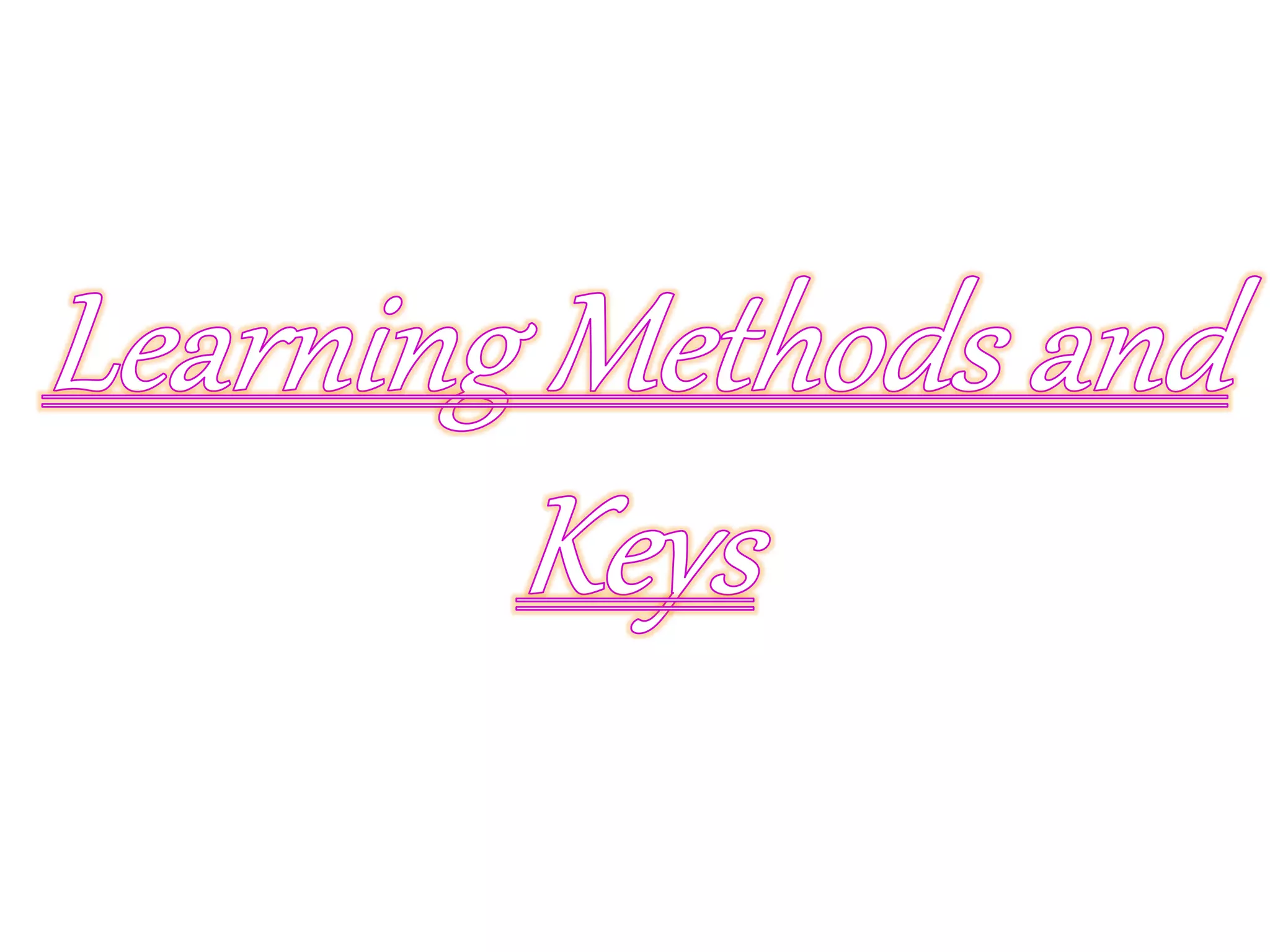Learning keys and methods | PPTX