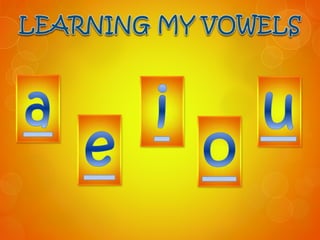 Learning my Vowels | PPTX
