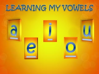 Learning my Vowels | PPTX