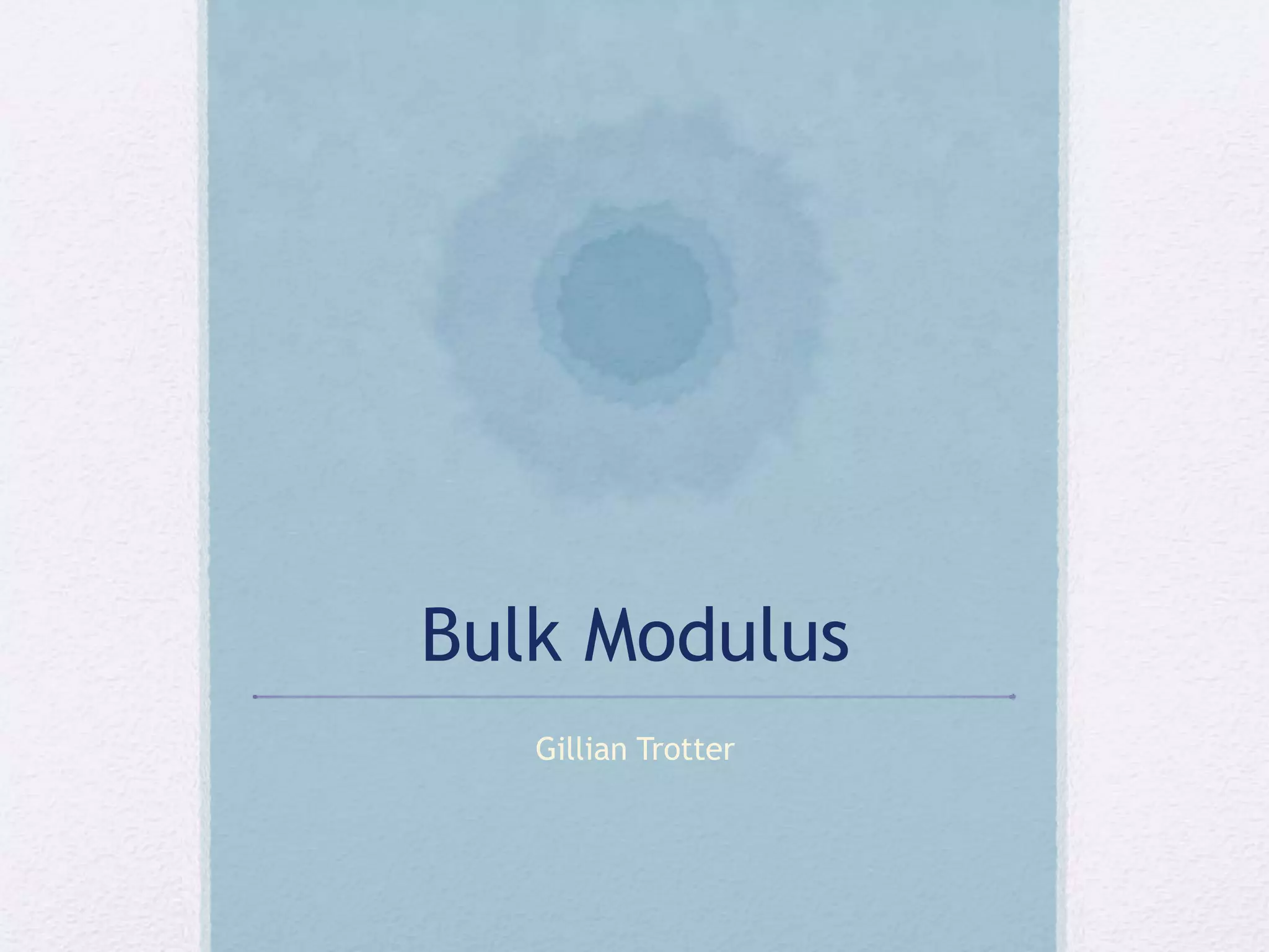 Learning Object 4 - Bulk Modulus | PPTX