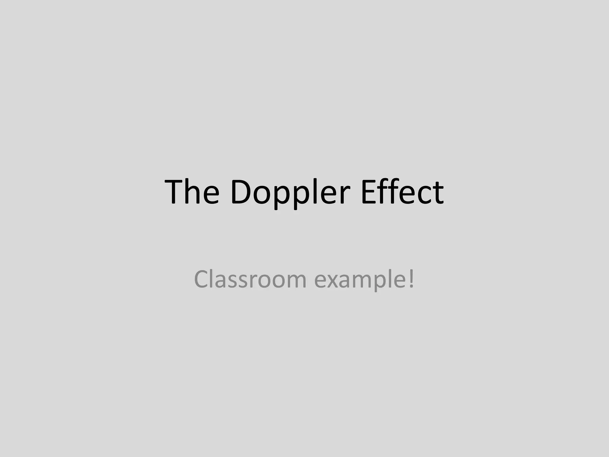 The Doppler Effect: Classroom example! | PPT