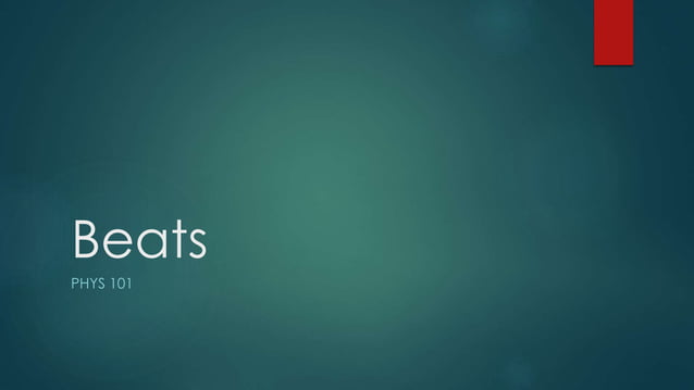 LO8, Physics 101, Beats | PPT