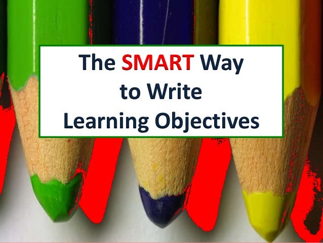 The SMART Way to Write Learning Objectives