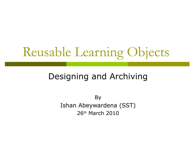 Reusable Learning Objects: Designing and Archiving | PPT | Web ...