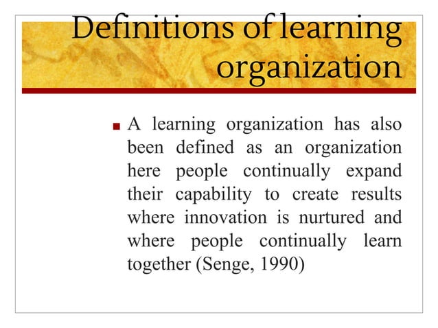 LEARNING ORGANIZATION, MEANING , TYPES, FEATURES | PPT