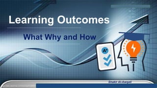 Learning outcomes what why and how | PPTX