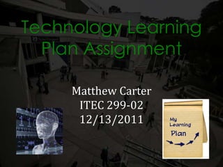 Technology Learning Plan Assignment (ITEC-299)