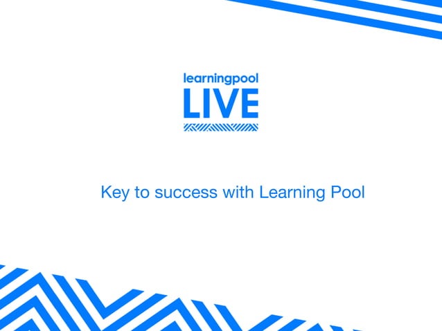 new to Learning Pool Learning Pool Live 2017 presentation | PPT