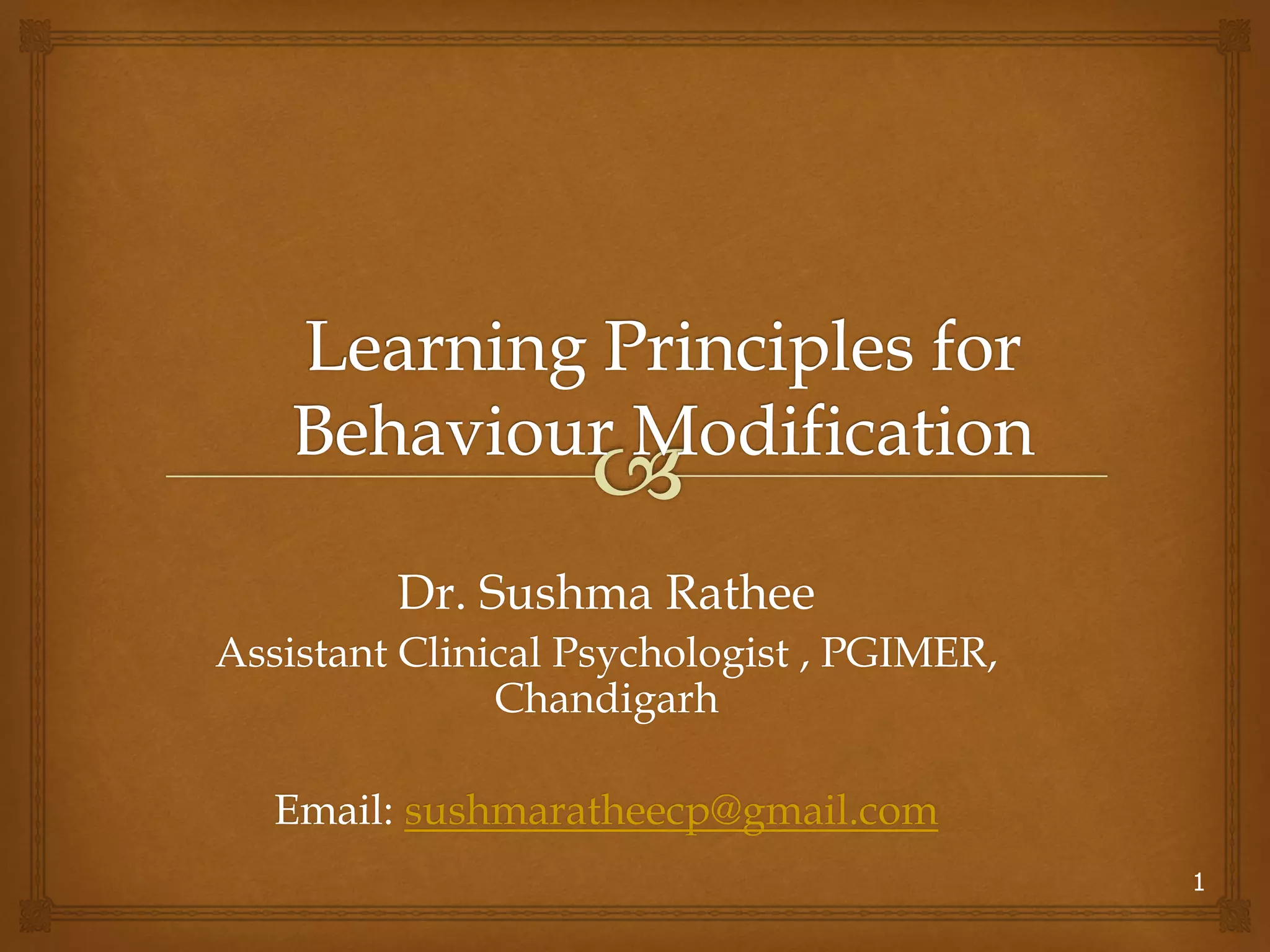 Learning principles for behaviour modification | PPTX