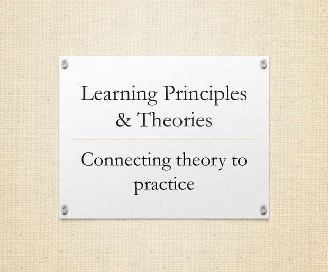 Learning principles & theories