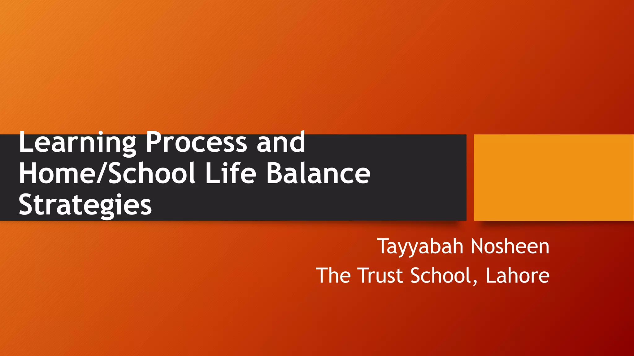 Learning process and home school life balance | PPTX