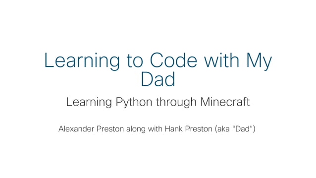 Learning Python with Minecraft and my Dad - PyOhio 2018 | PPT