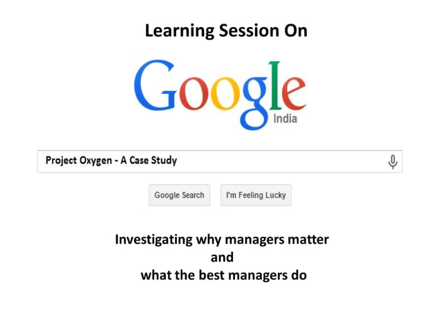 Google's Project Oxygen | PPT | Human Resources | Business
