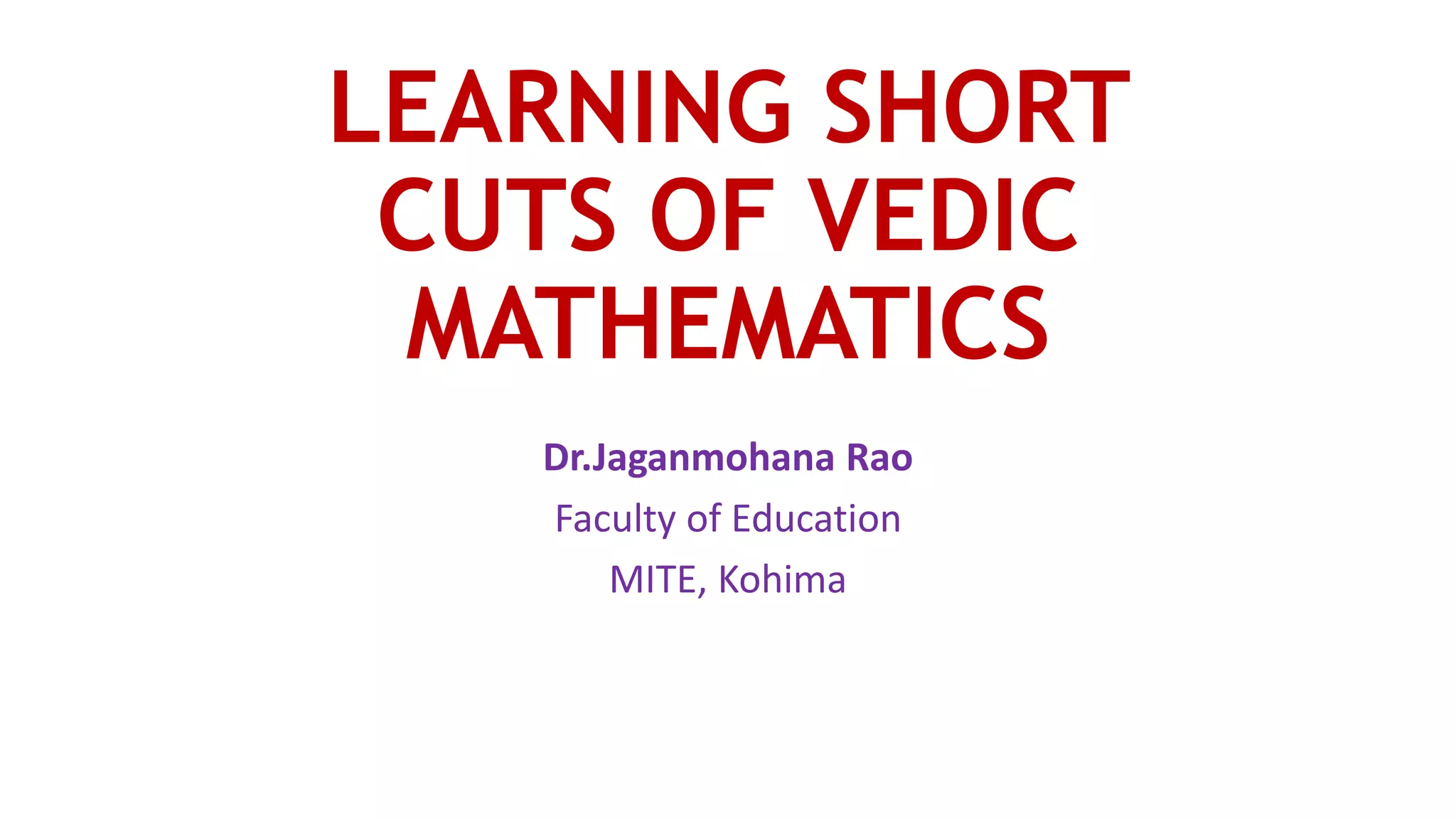 Learning short cuts of vedic mathematics | PPTX