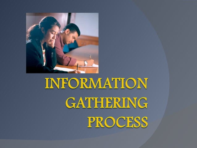 Learning Skills 6 Information Gathering Process Slides | PPT
