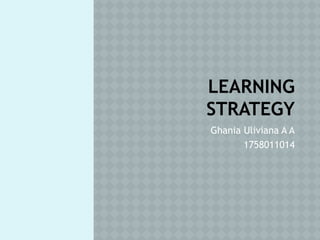 Learning_Strategy_ghania.,,,,,,,,,,,pptx | PPTX