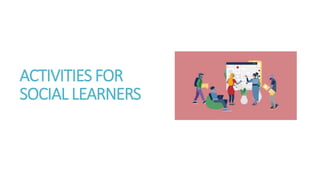 Learning Style Activities | PPTX | Workshops and Classes | Hobbies ...