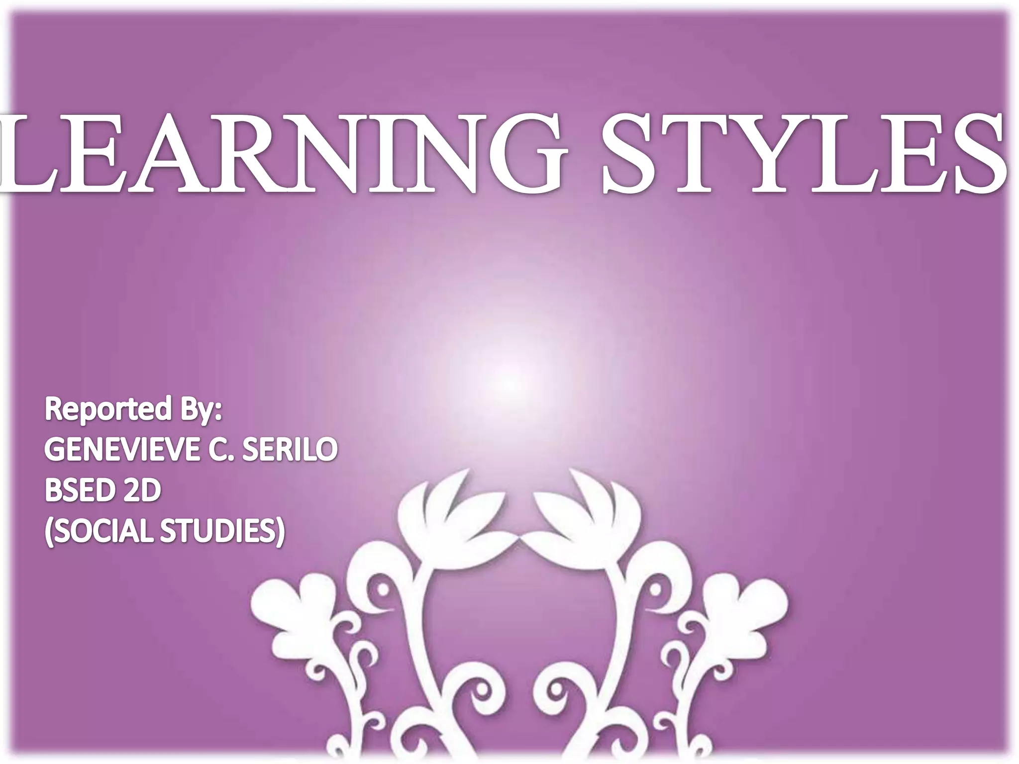 Learning styles | PPTX | Education