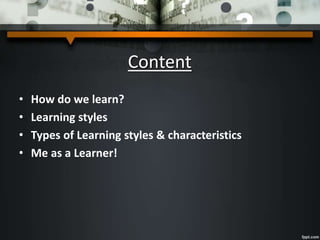 How do we Learn ??? (learning styles ) | PPT