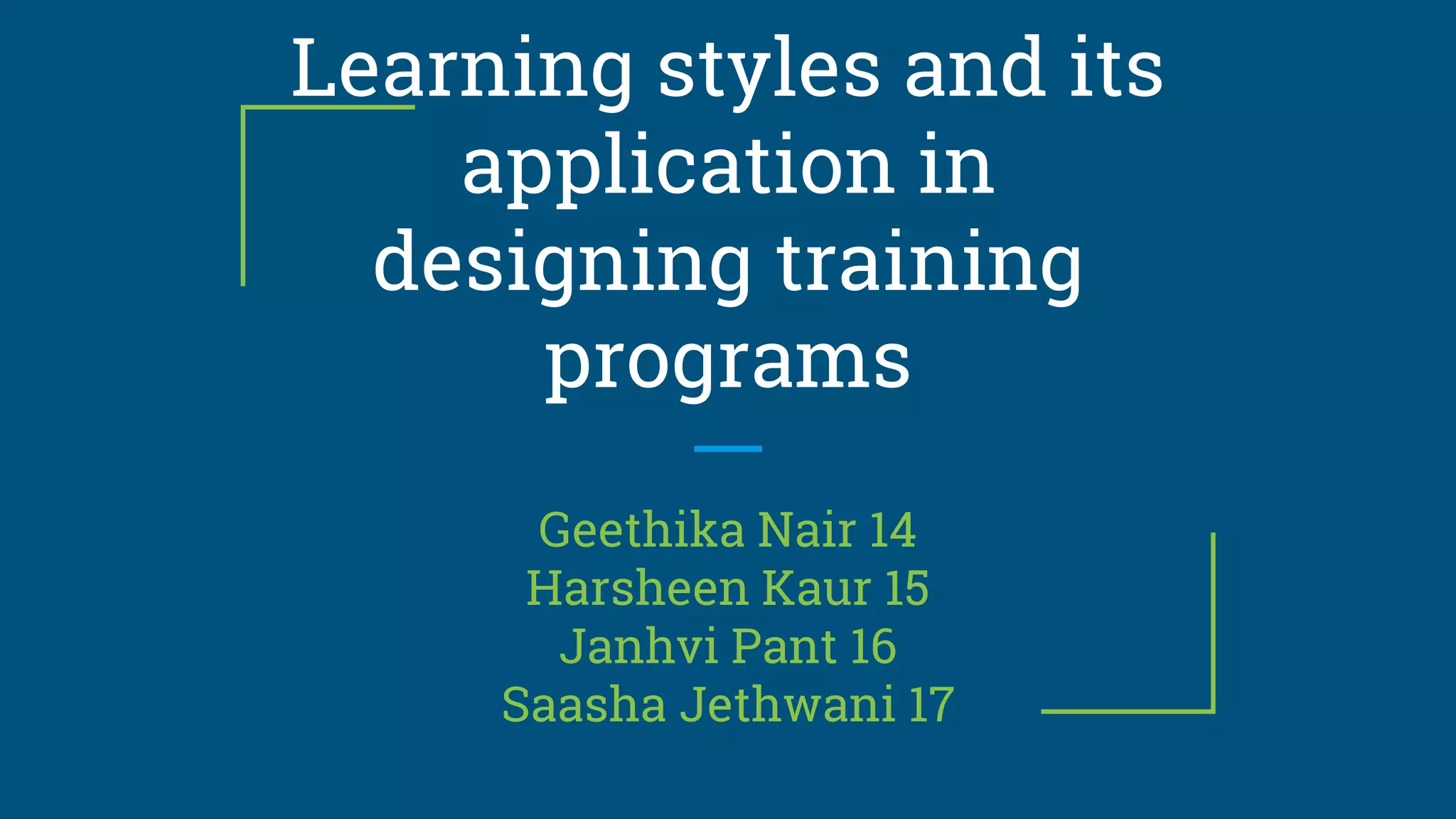 Learning styles and its application in designing training programs | PPT