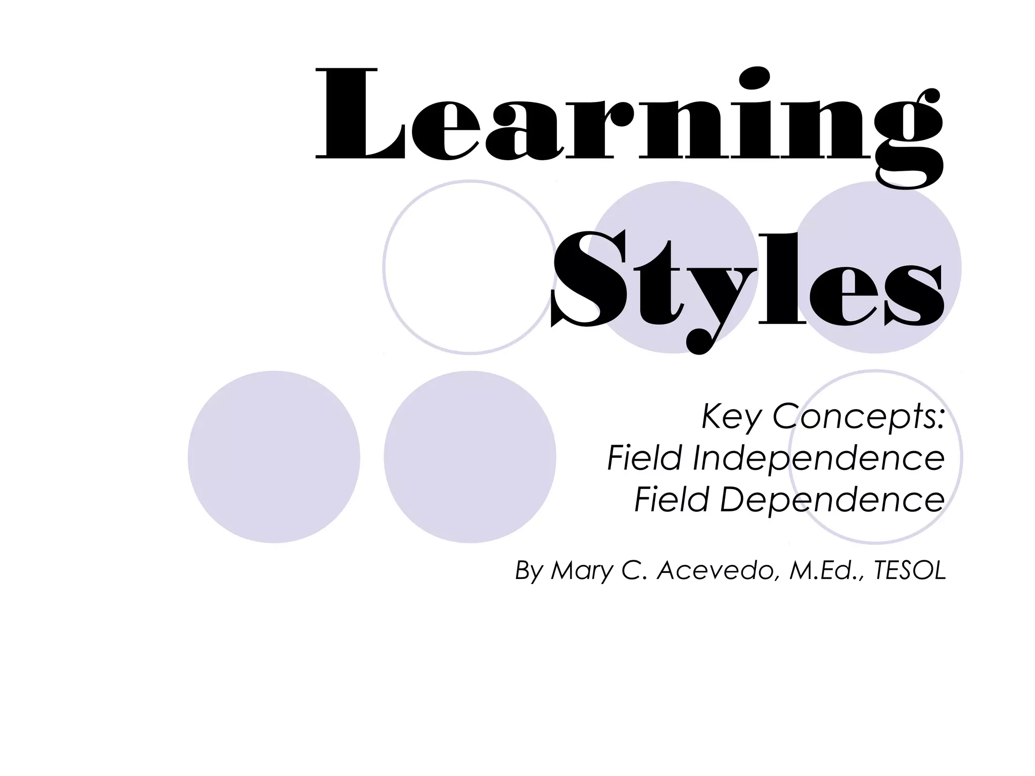 Learning styles: Field Independence and Field Dependence | PPT