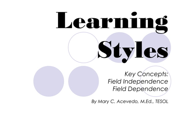 Learning styles: Field Independence and Field Dependence | PPT