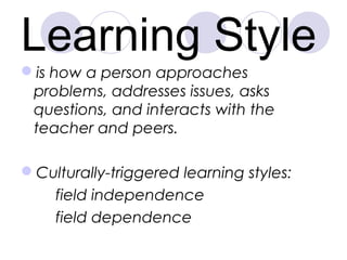 Learning styles: Field Independence and Field Dependence | PPT