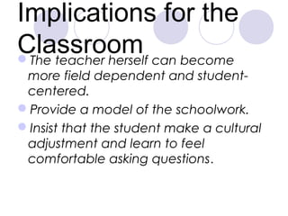 Learning styles: Field Independence and Field Dependence | PPT