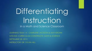 Learning team a differentiating instruction-mte 533-week 3 | PPTX | Special Education | Education