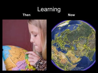 Learning Then And Now | PPTX | Technology & Computing