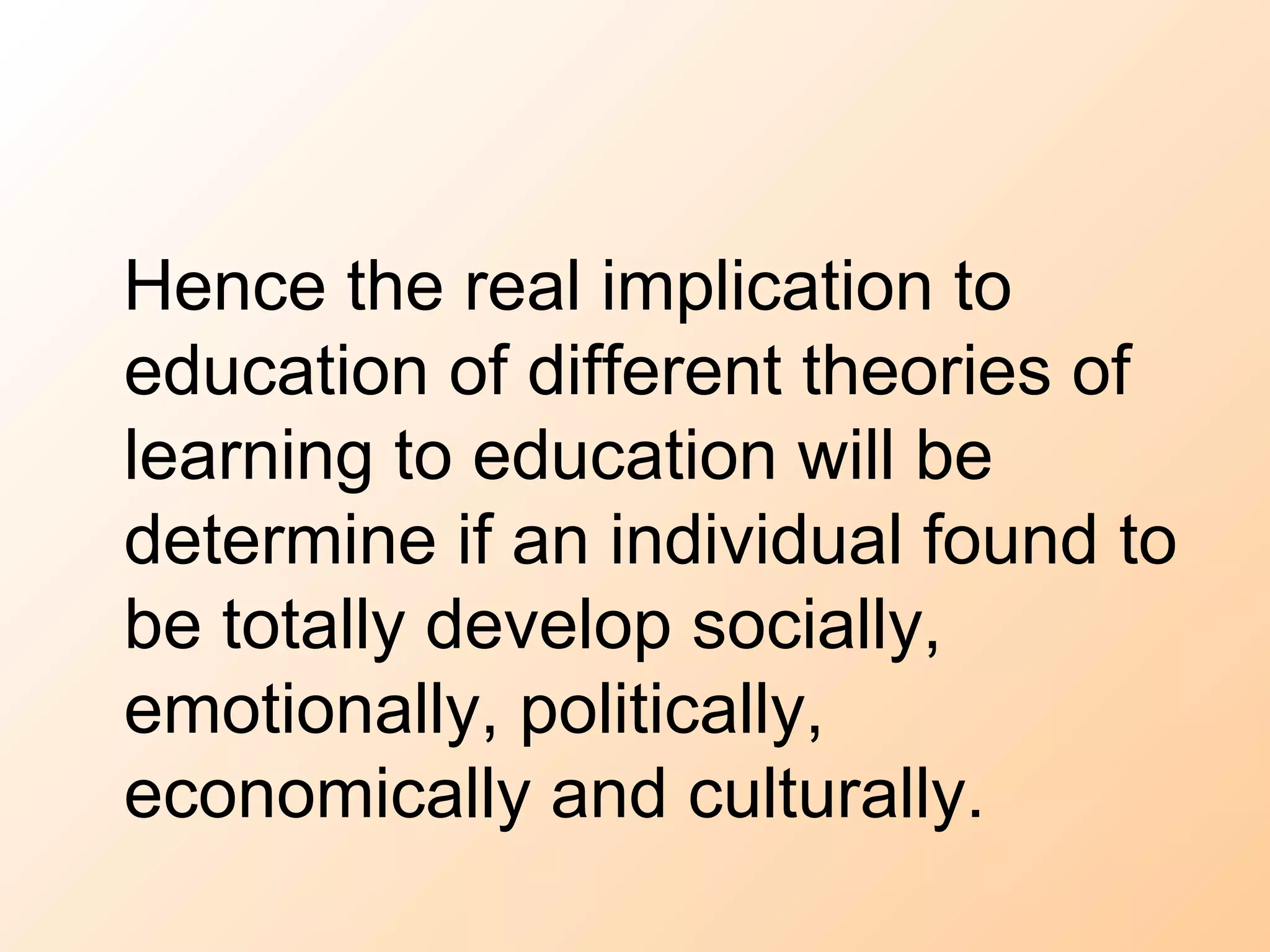 Learning theories and its implication to education | PPT