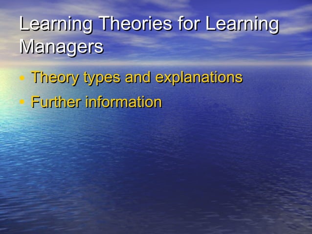 Learning theories for learning managers | PPT