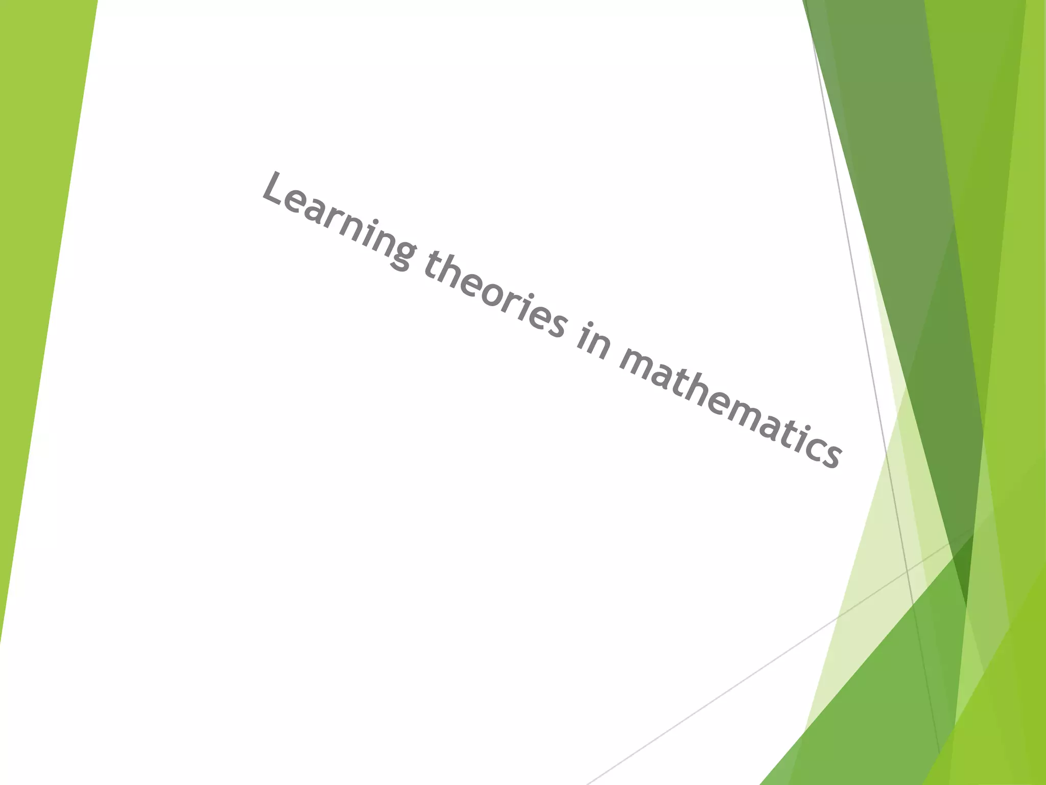 Learning theories in mathematics | PPTX