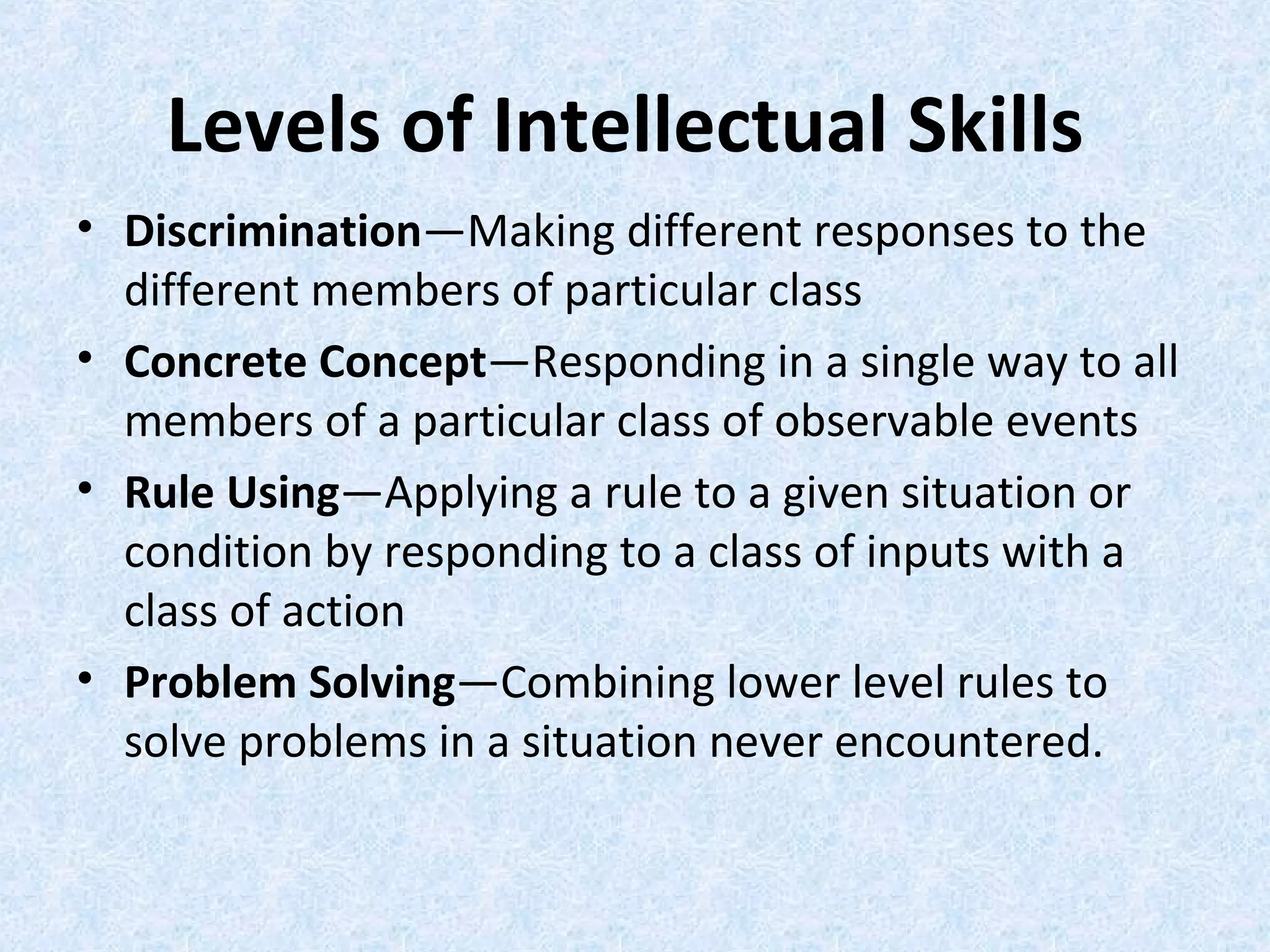 Learning theories, intellectual skills, cognitive skills, psychomotor ...