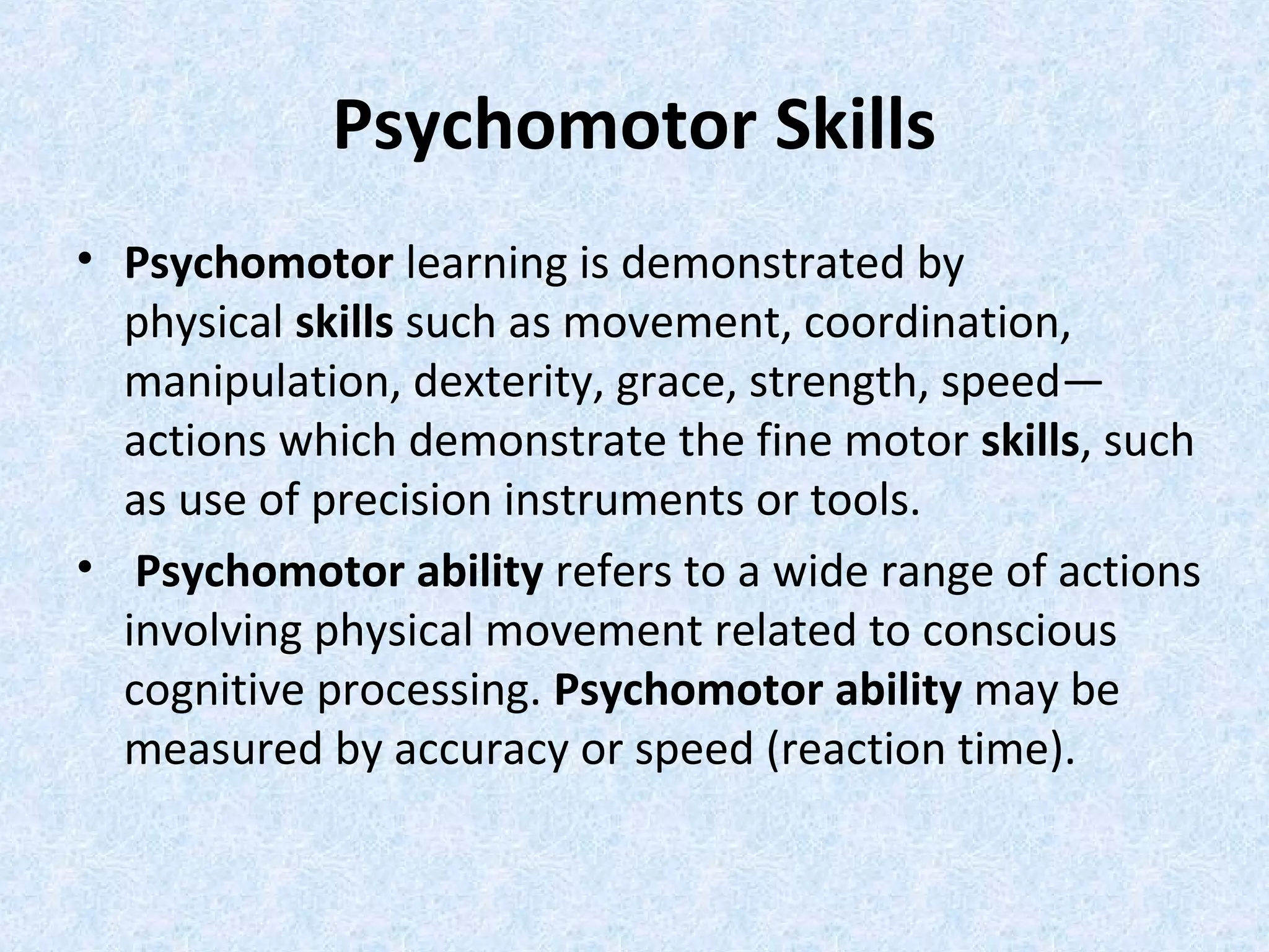 Learning theories, intellectual skills, cognitive skills, psychomotor ...