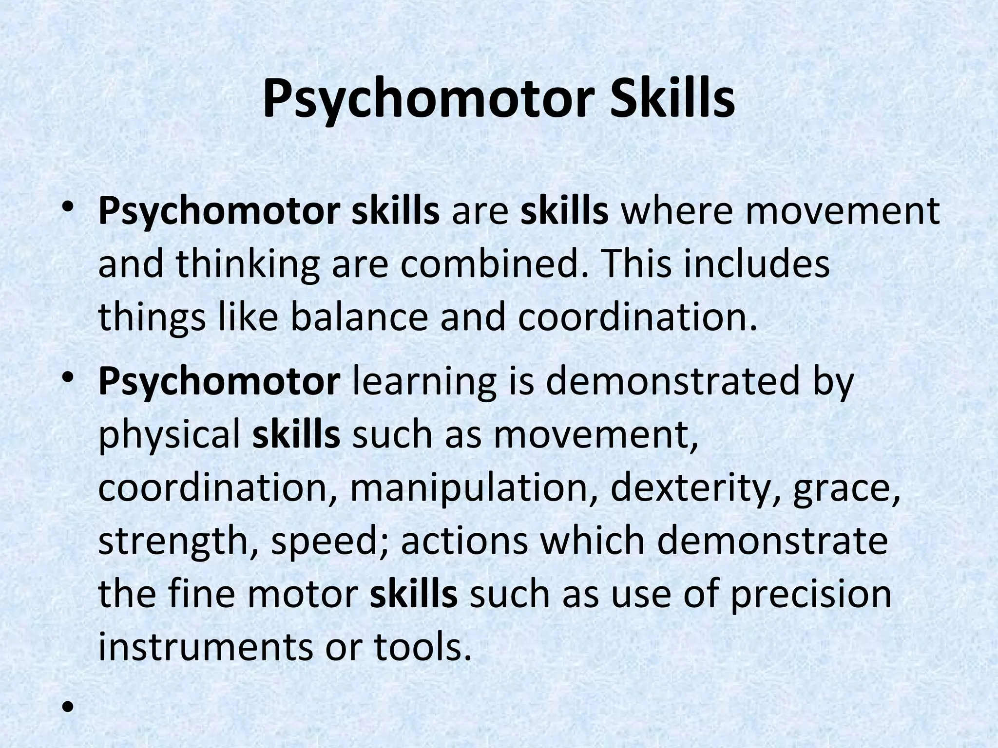 Learning theories, intellectual skills, cognitive skills, psychomotor ...