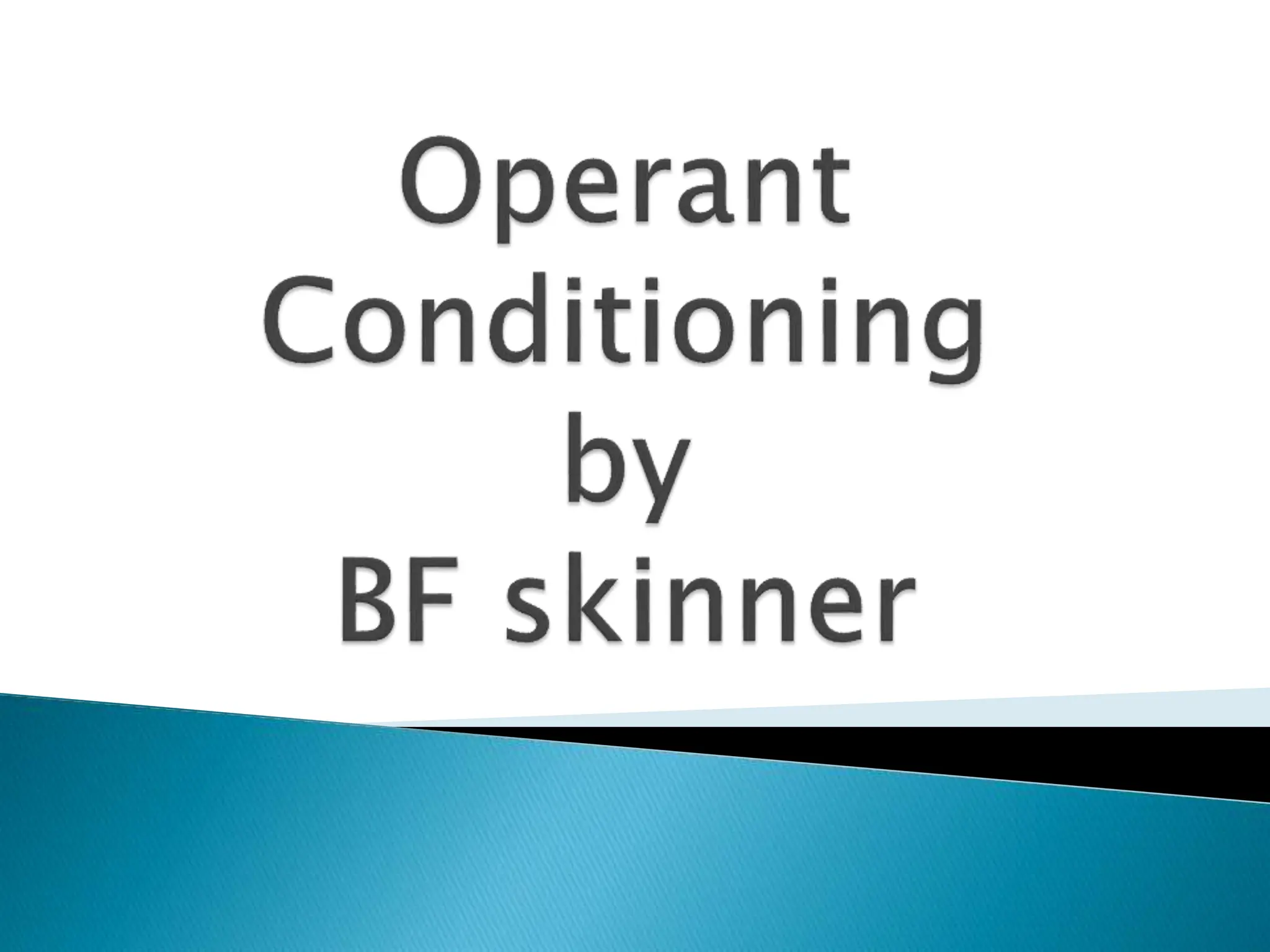 learning_theories_(skinner_operant_conditioning)[1].ppt