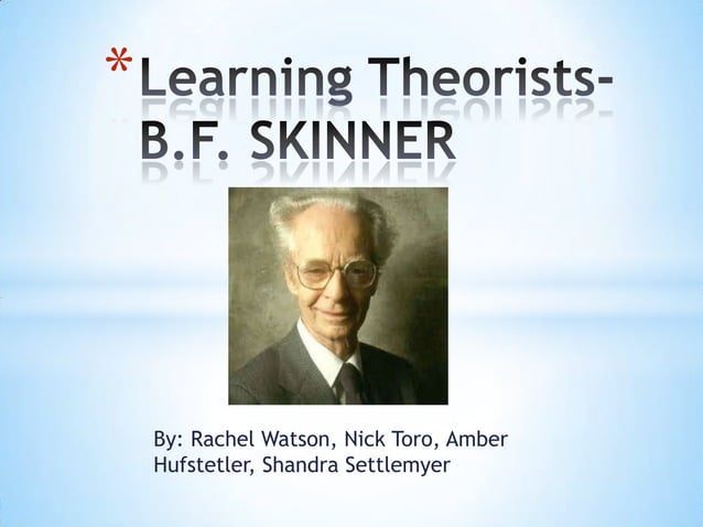 Learning theorists b-1.f. skinner | PPT