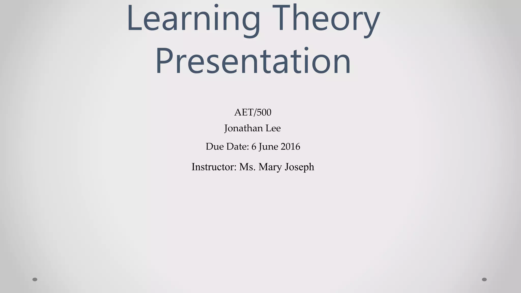 Learning theory presentation lee | PPTX